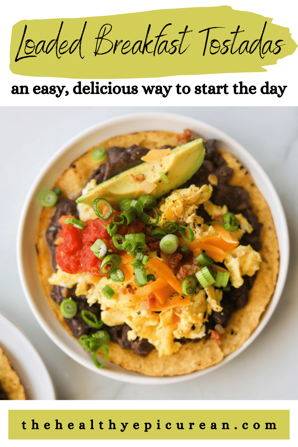 Loaded Breakfast Tostadas - The Healthy Epicurean