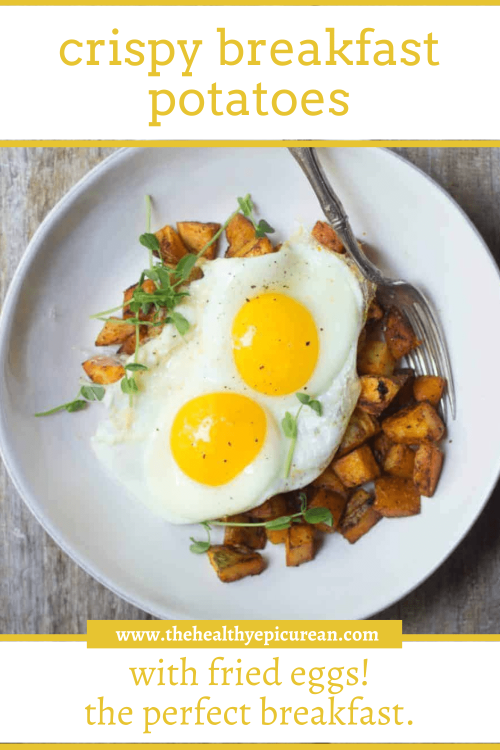 Crispy Breakfast Potatoes - The Healthy Epicurean