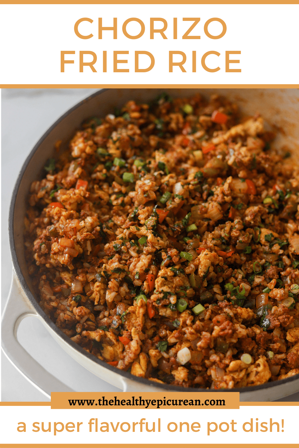 Chorizo Fried Rice - The Healthy Epicurean